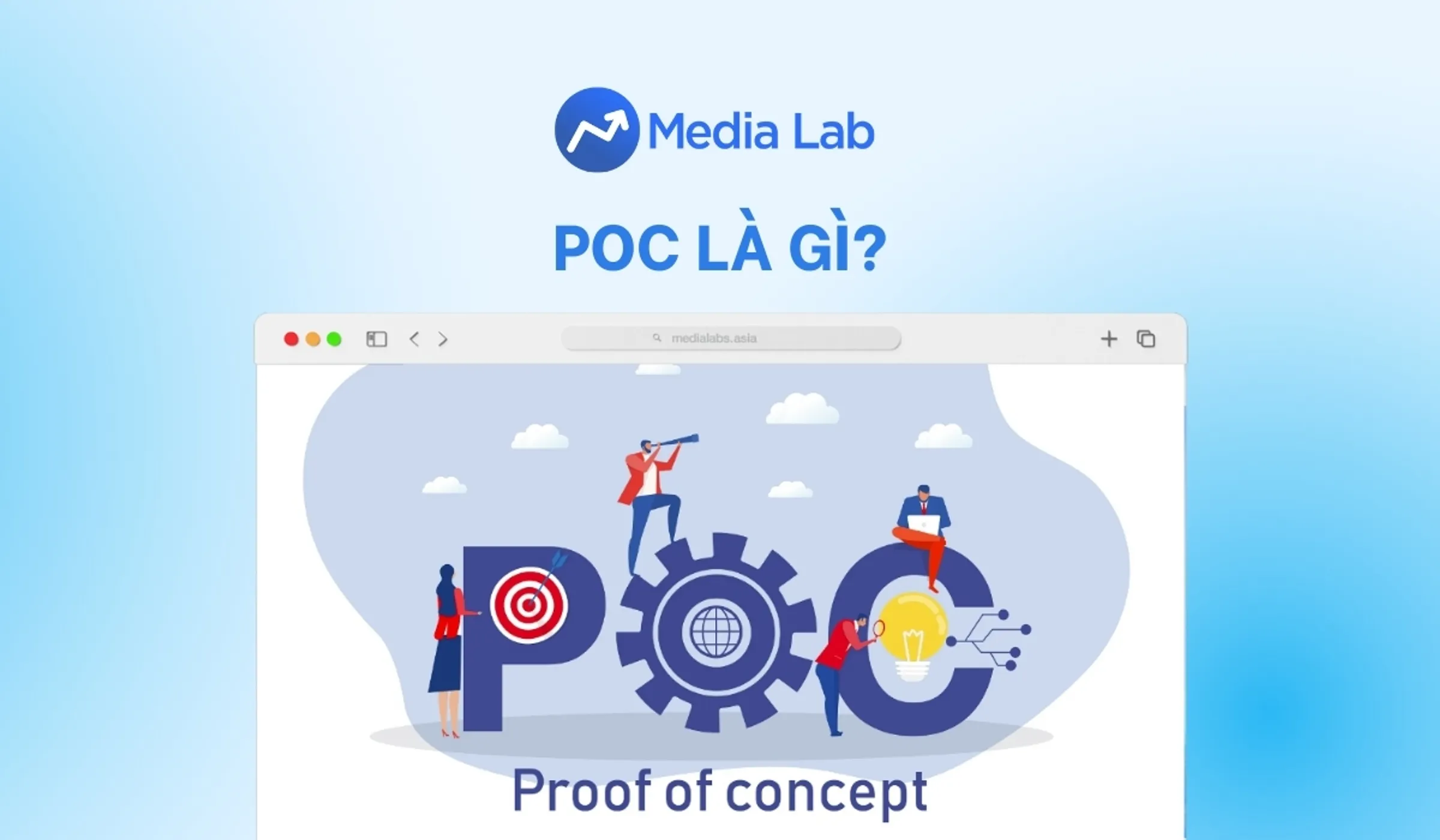 POC là gì? Cách thực hiện & vai trò của Proof Of Concept trong các ngành