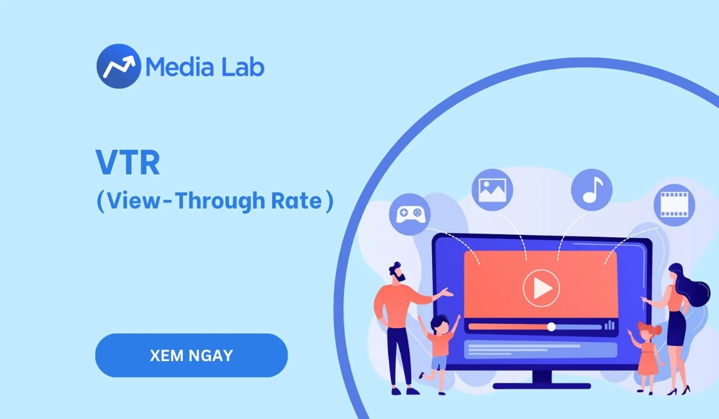 VTR là gì? Cách đo lường và tối ưu tỷ lệ xem quảng cáo